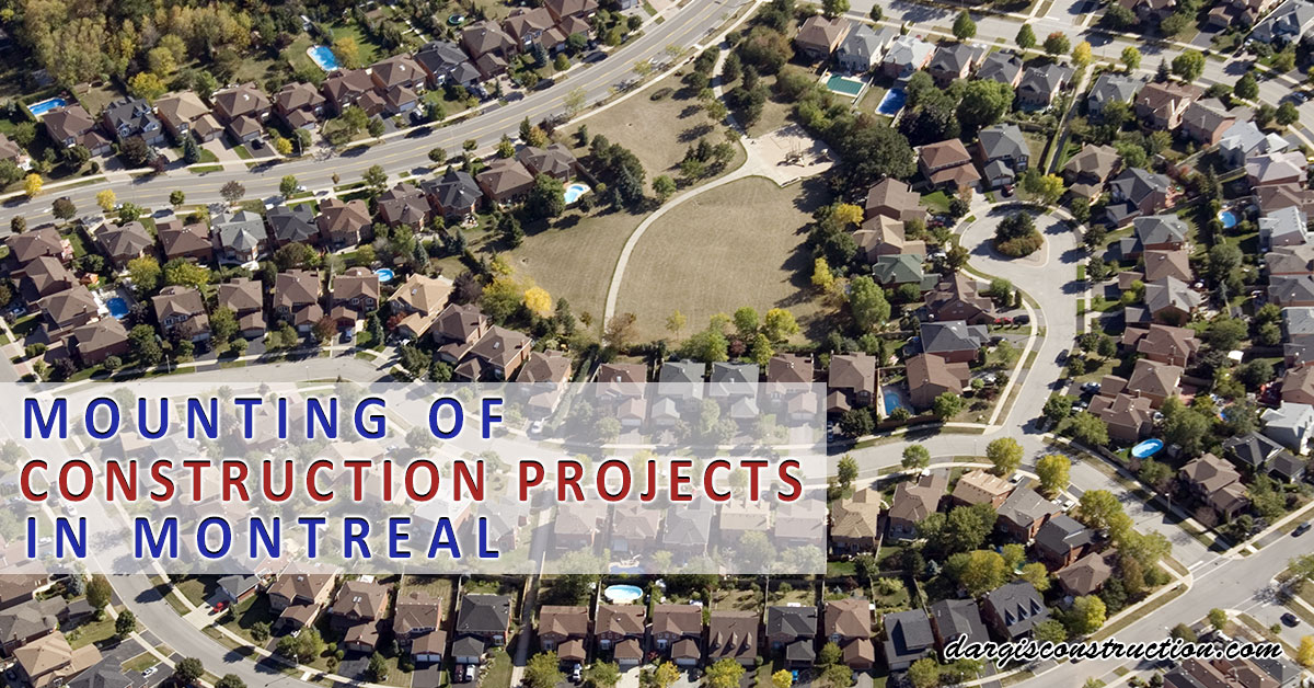 Mounting of construction projects - Construction Daniel Dargis Inc.